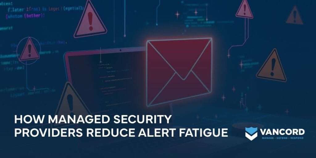 How Managed Security Providers Reduce Alert Fatigue | Vancord