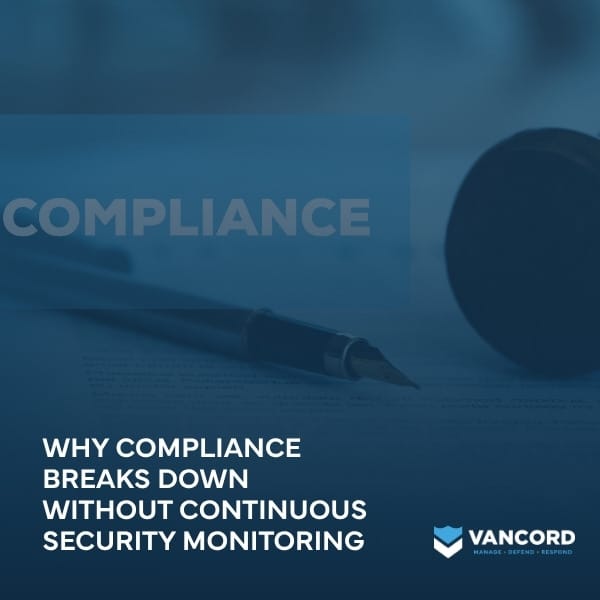 Continuous Security Monitoring for Compliance | Vancord